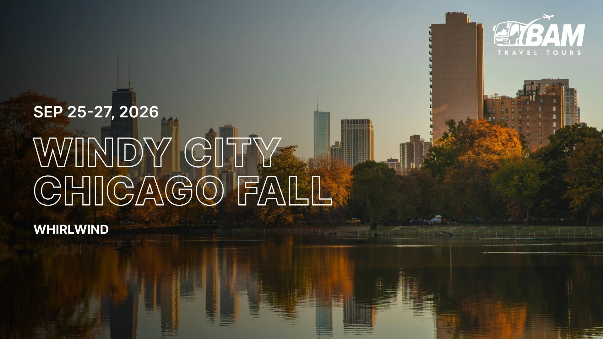 Windy City: Chicago Fall Whirlwind | Sep 25–27, 2026 – BAMTrips